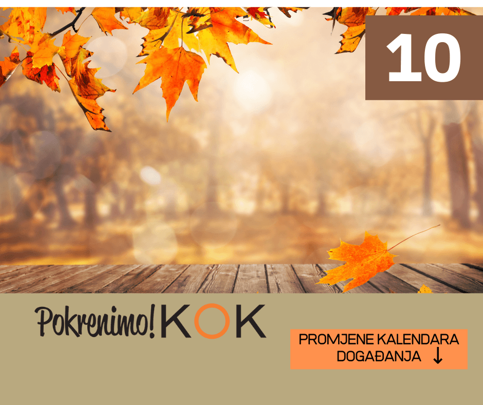 PROMJENE UNUTAR KALENDARA DOGAĐANJA projekta Pokrenimo KOK! za mjesec ...